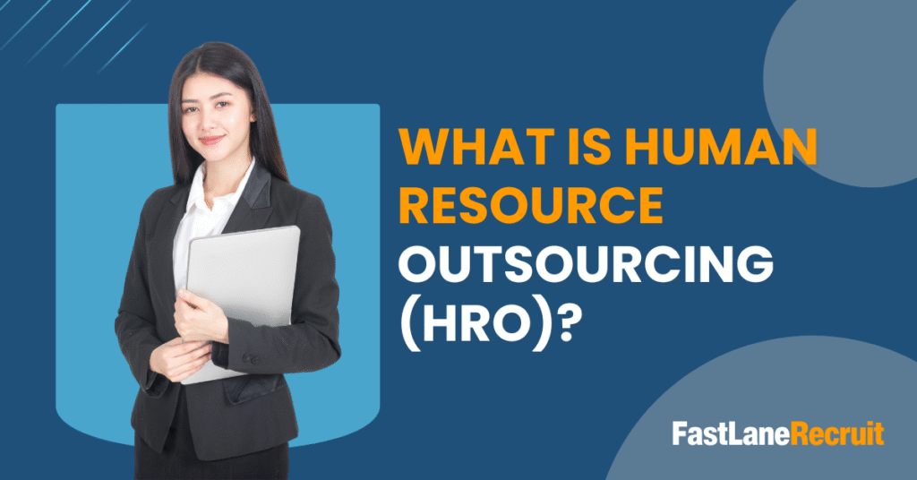 What Is Human Resource Outsourcing (HRO)?